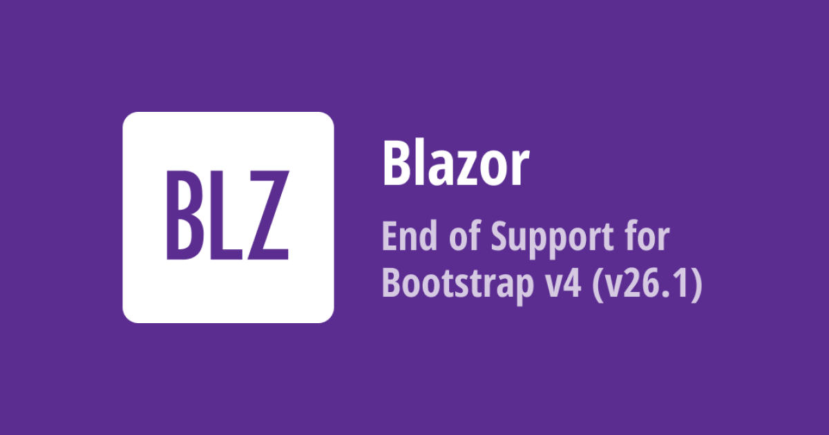 Blazor — End of Support for Bootstrap v4 (v26.1)