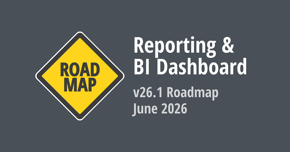 Reporting & BI Dashboard — June 2026 Roadmap (v26.1)